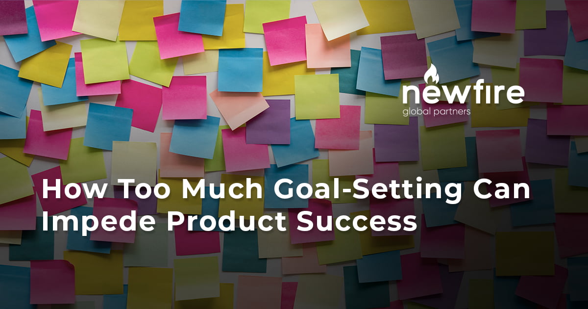 How Too Much Goal-Setting Can Impede Product Success